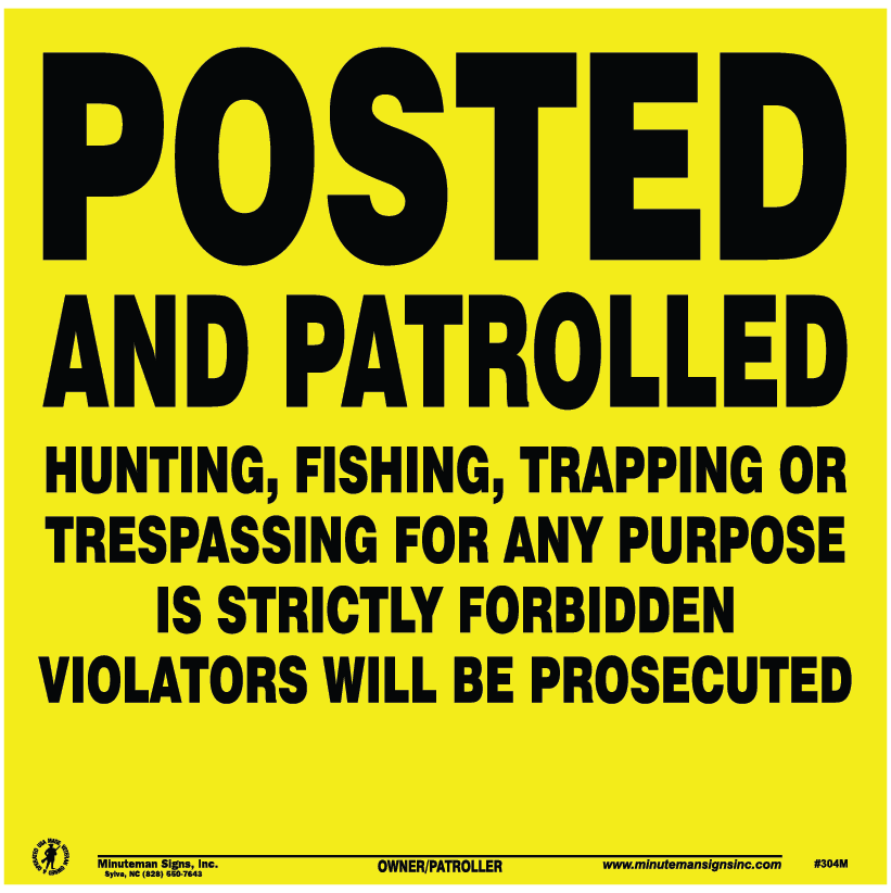 304M-yellow-posted-&-patrolled-sign – No Trespassing Signs